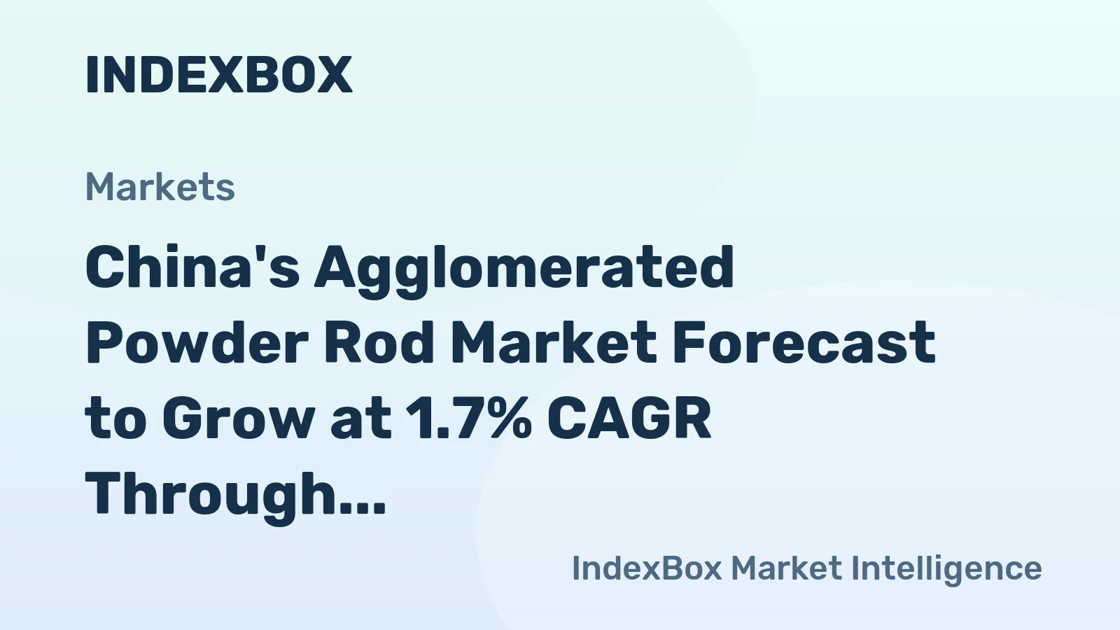 China's Agglomerated Powder Rod Market Forecast to Grow at 1.7% CAGR Through 2035