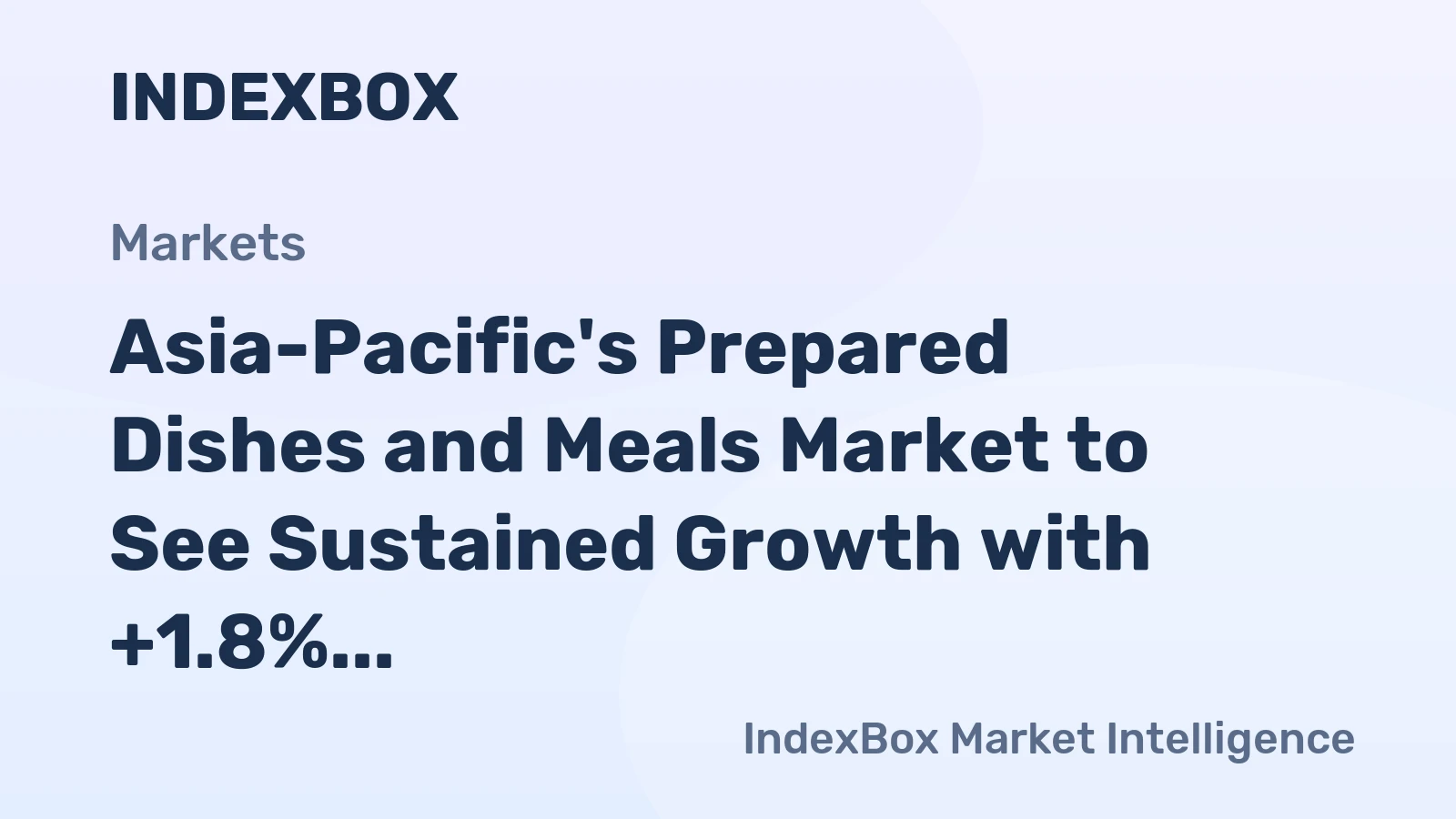 Asia-Pacific's Prepared Dishes and Meals Market to See Sustained Growth with +1.8% CAGR, Reaching $156.9B by 2035
