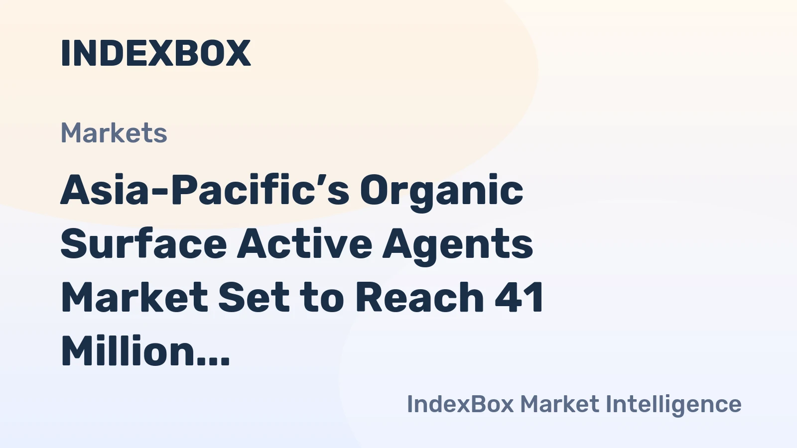 Asia-Pacific’s Organic Surface Active Agents Market Set to Reach 41 Million Tons and $82 Billion by 2035