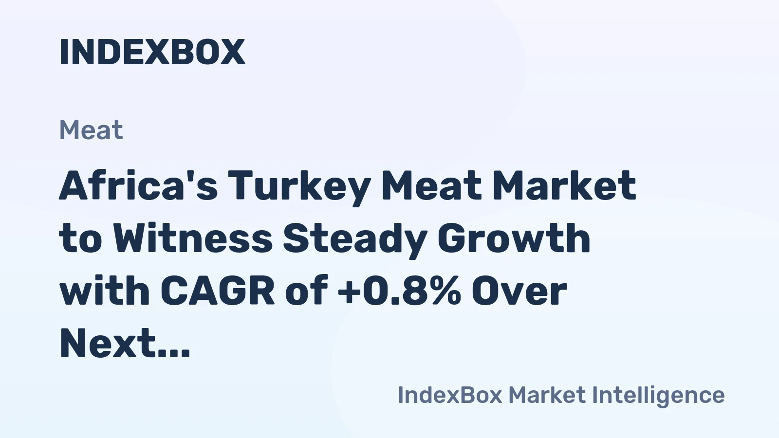 Africa's Turkey Meat Market to Witness Steady Growth with CAGR of +0.8% Over Next Decade