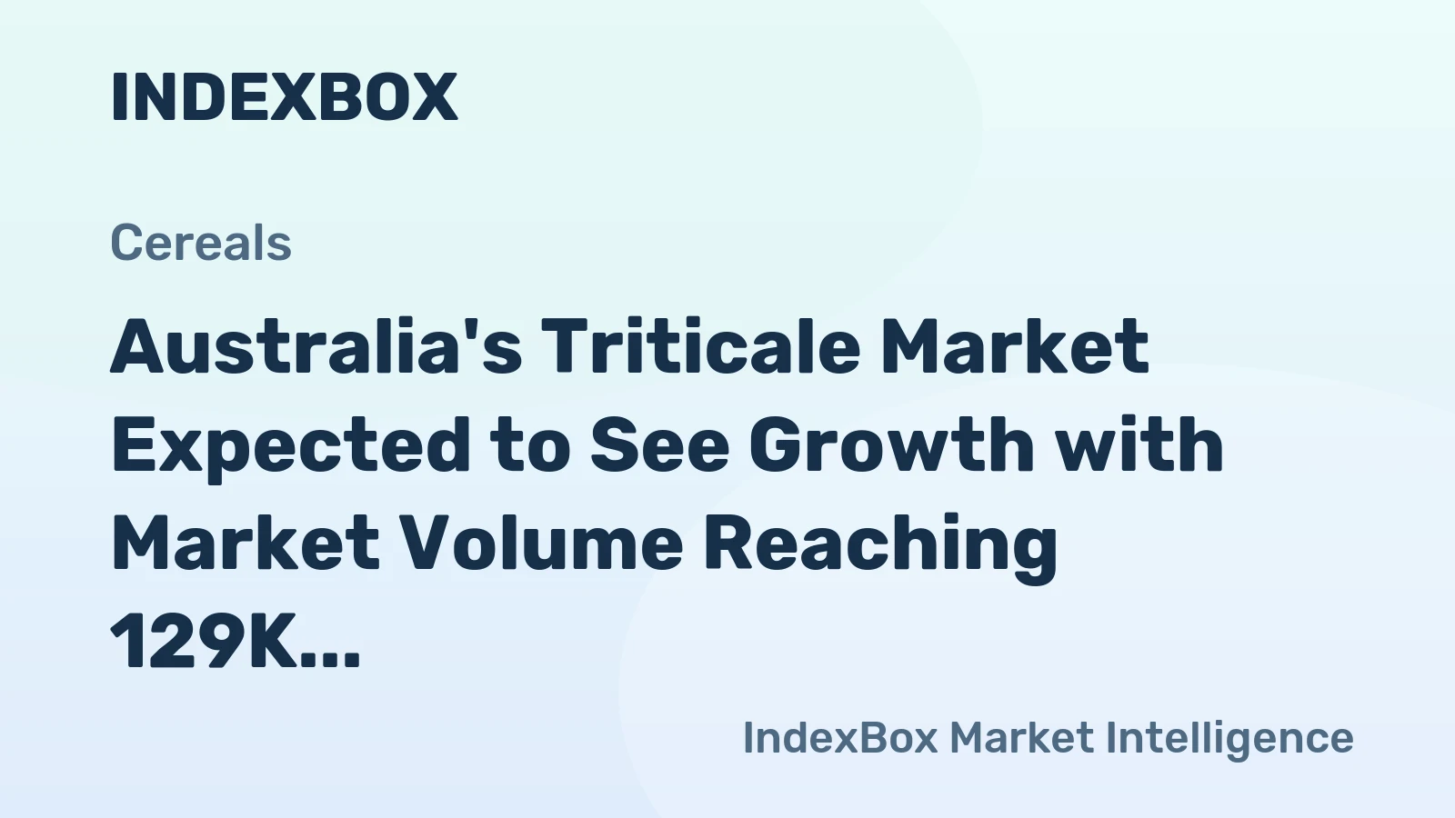 Australia's Triticale Market Expected to See Growth with Market Volume Reaching 129K Tons and Value Reaching $98M by 2035