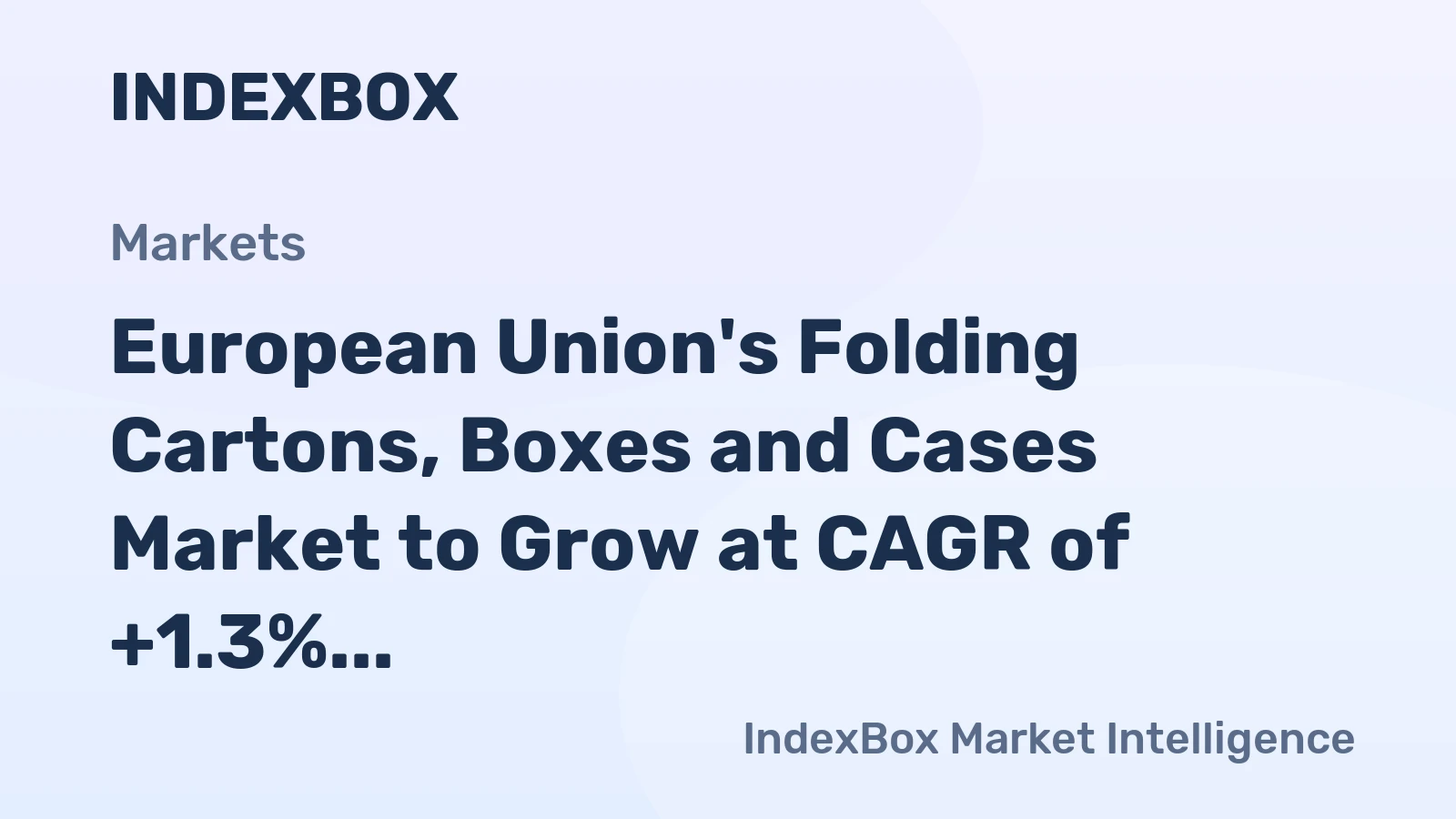 European Union's Folding Cartons, Boxes and Cases Market to Grow at CAGR of +1.3% through 2035