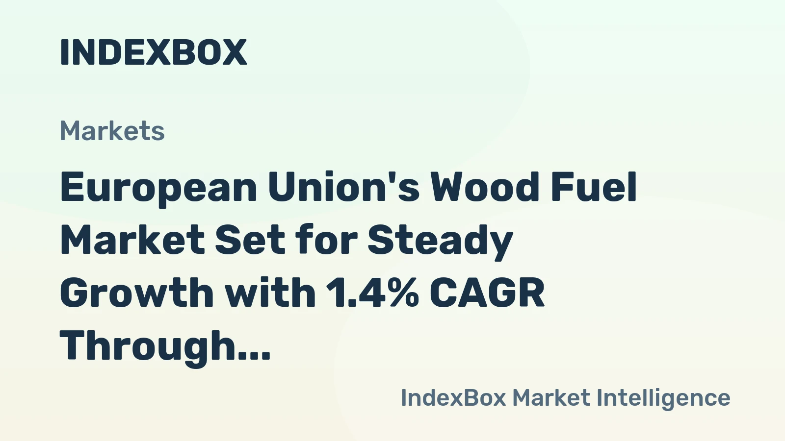 European Union's Wood Fuel Market Set for Steady Growth with 1.4% CAGR Through 2035