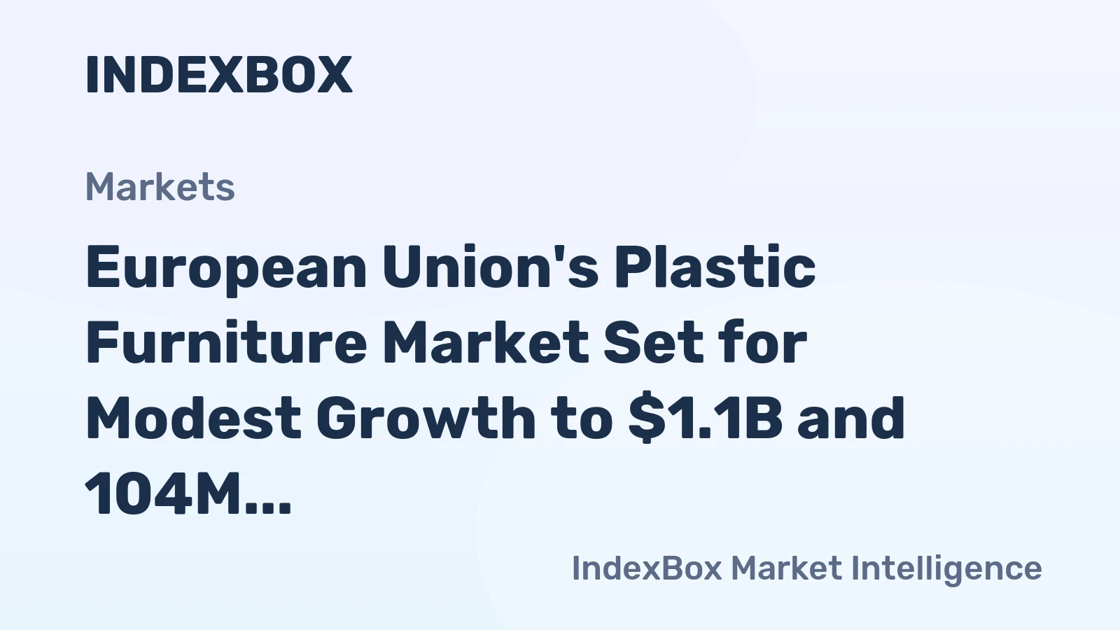 European Union's Plastic Furniture Market Set for Modest Growth to $1.1B and 104M Units by 2035