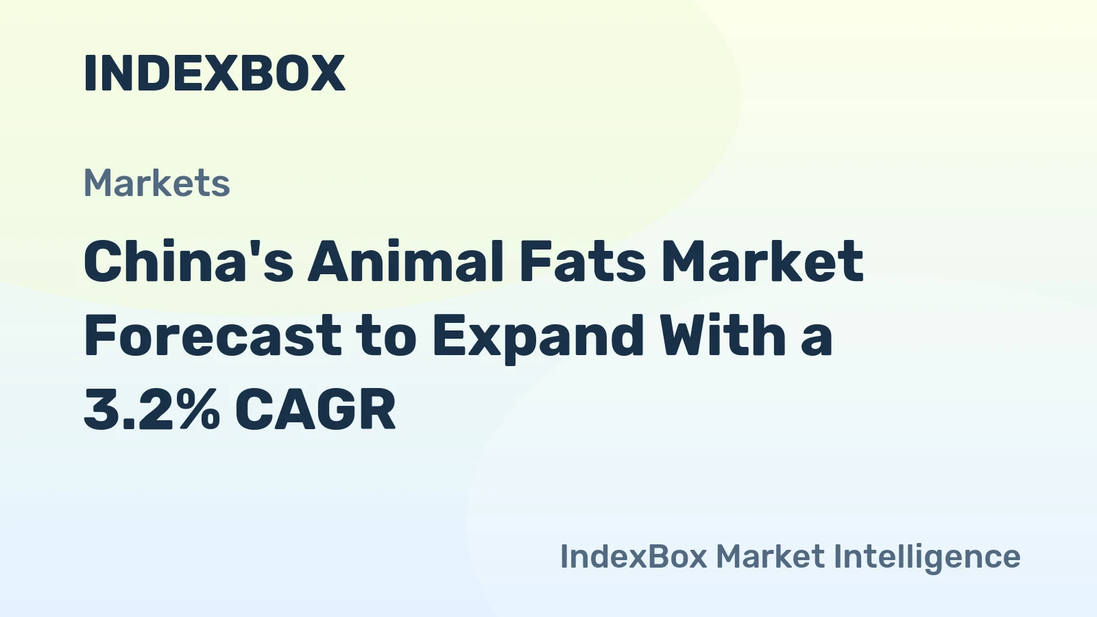 China's Animal Fats Market Forecast to Expand With a 3.2% CAGR