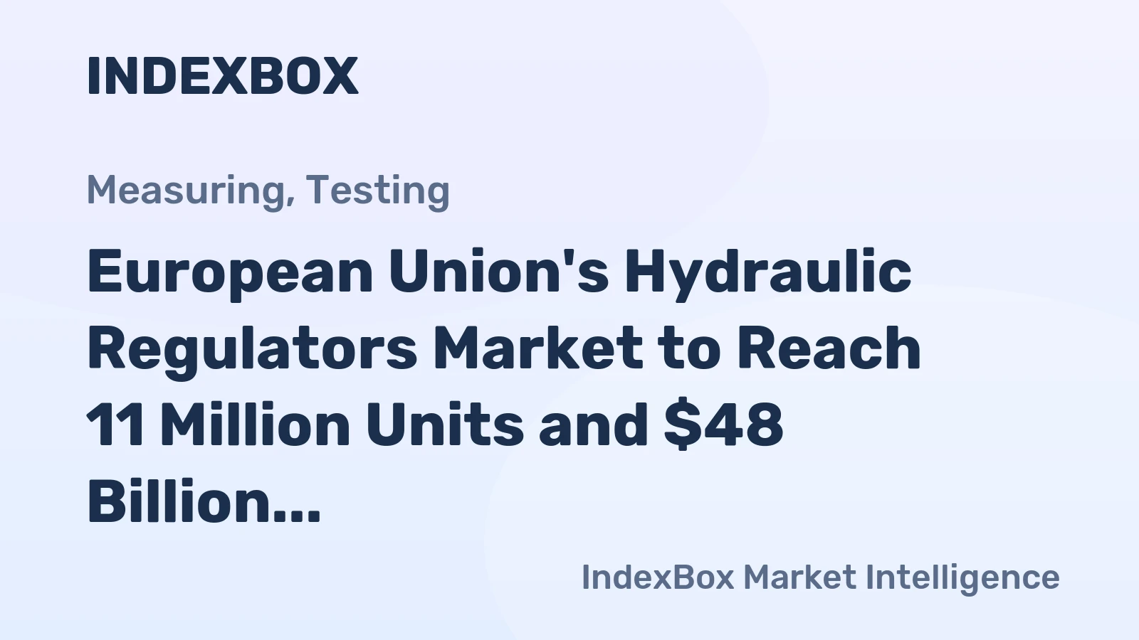 European Union's Hydraulic Regulators Market to Reach 11 Million Units and $48 Billion in Value