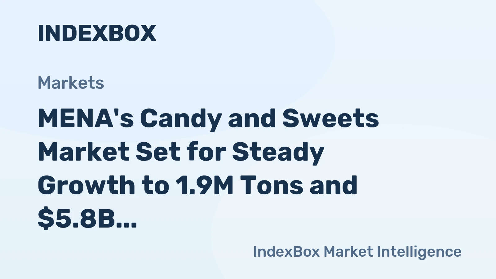 MENA's Candy and Sweets Market Set for Steady Growth to 1.9M Tons and $5.8B