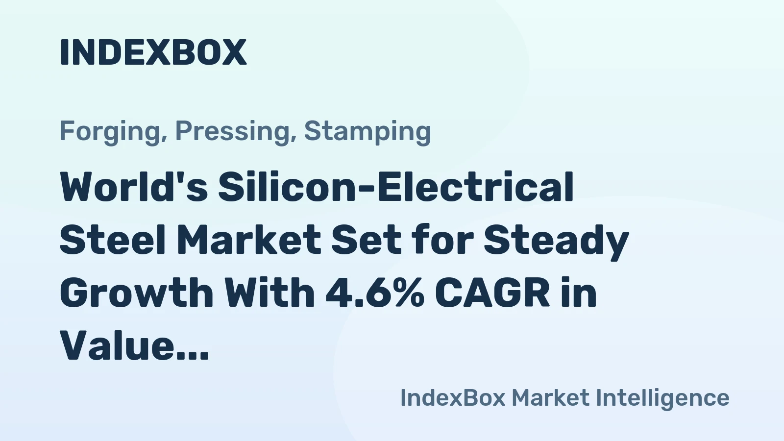 World's Silicon-Electrical Steel Market Set for Steady Growth With 4.6% CAGR in Value Through 2035
