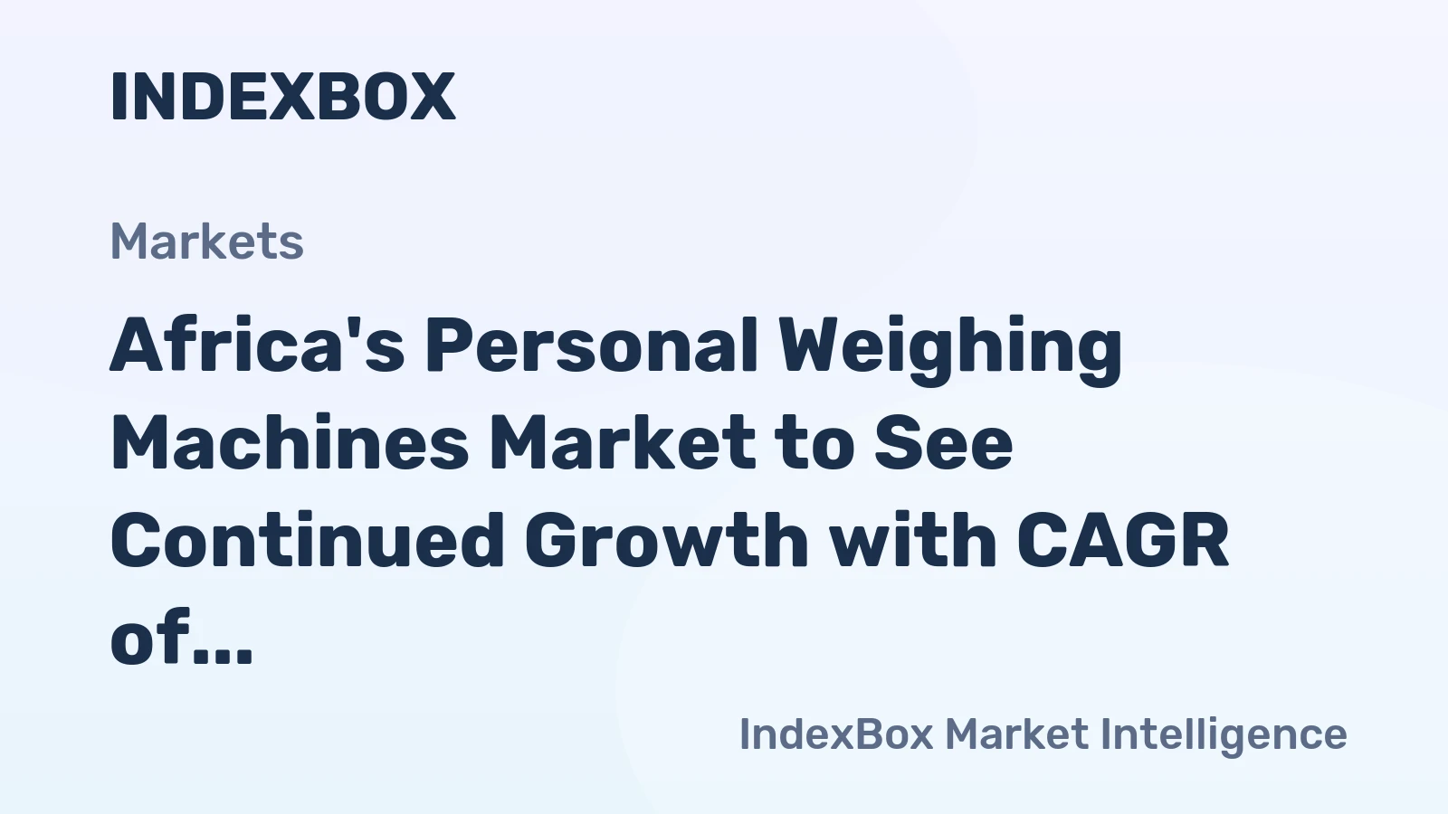 Africa's Personal Weighing Machines Market to See Continued Growth with CAGR of +1.9% by 2035, Reaching $170M in Value