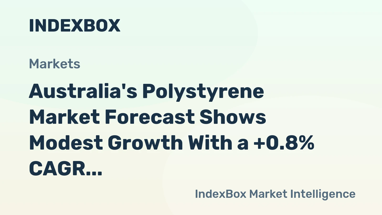 Australia's Polystyrene Market Forecast Shows Modest Growth With a +0.8% CAGR in Value