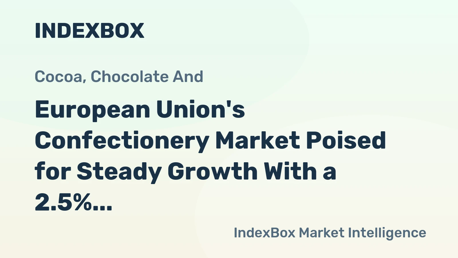 European Union's Confectionery Market Poised for Steady Growth With a 2.5% Value CAGR