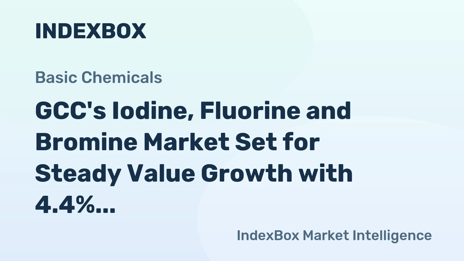 GCC's Iodine, Fluorine and Bromine Market Set for Steady Value Growth with 4.4% CAGR