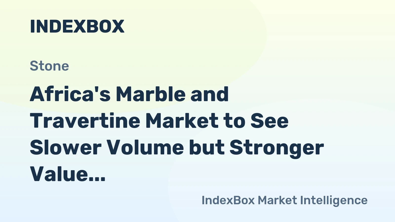 Africa's Marble and Travertine Market to See Slower Volume but Stronger Value Growth with a 2.6% CAGR Through 2035