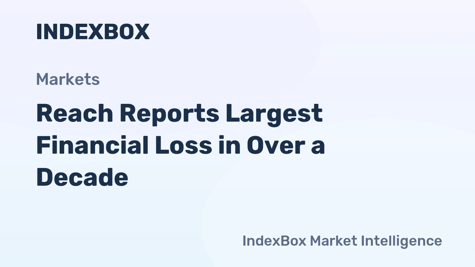 Reach Reports Largest Financial Loss in Over a Decade