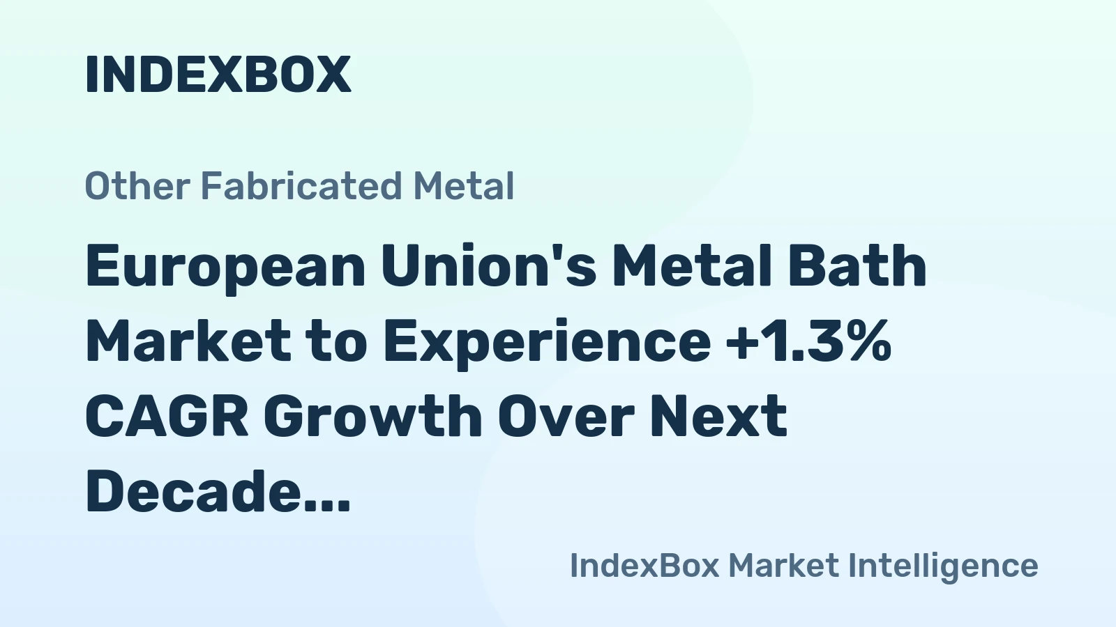 European Union's Metal Bath Market to Experience +1.3% CAGR Growth Over Next Decade