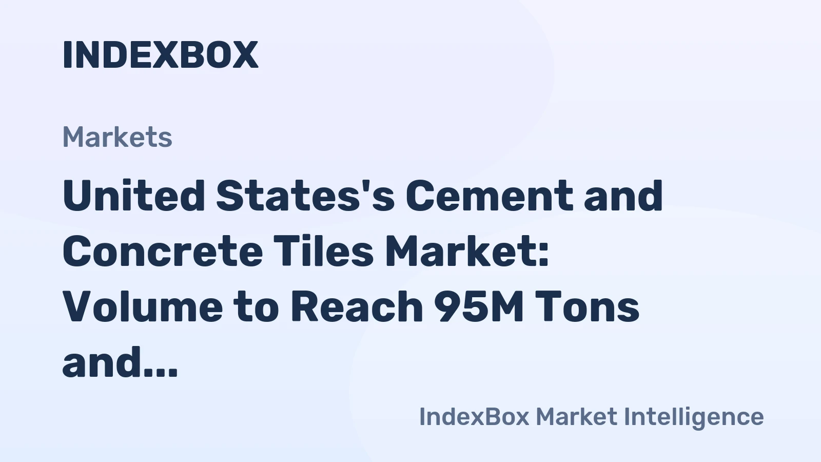 United States's Cement and Concrete Tiles Market: Volume to Reach 95M Tons and Value to Hit $28.4B by 2035