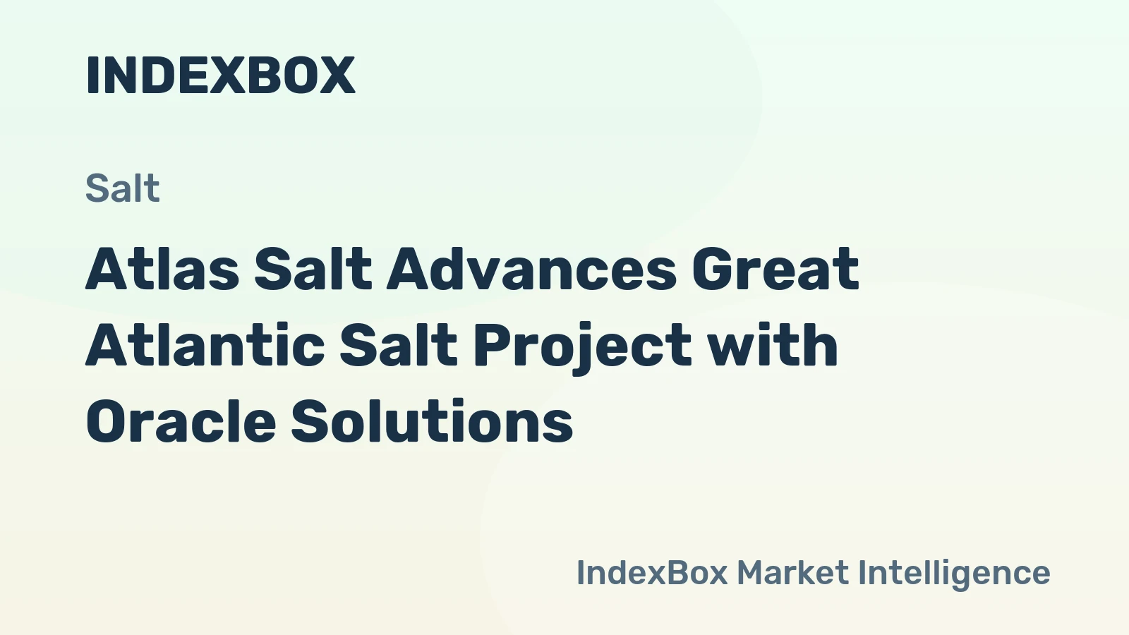 Atlas Salt Advances Great Atlantic Salt Project with Oracle Solutions