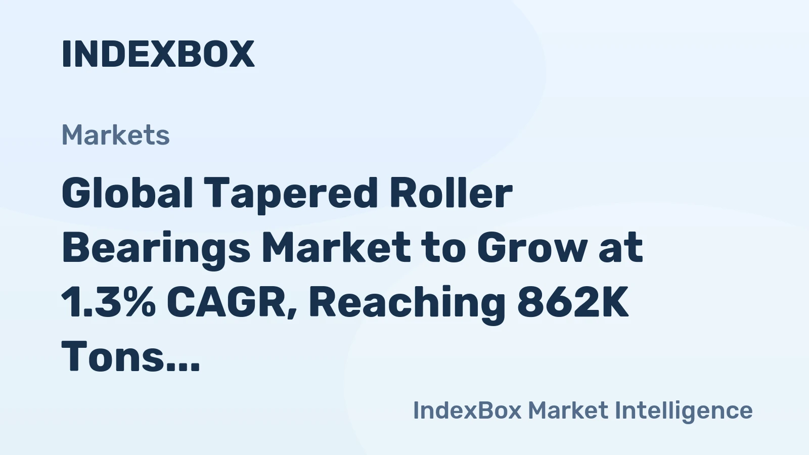 Global Tapered Roller Bearings Market to Grow at 1.3% CAGR, Reaching 862K Tons by 2035