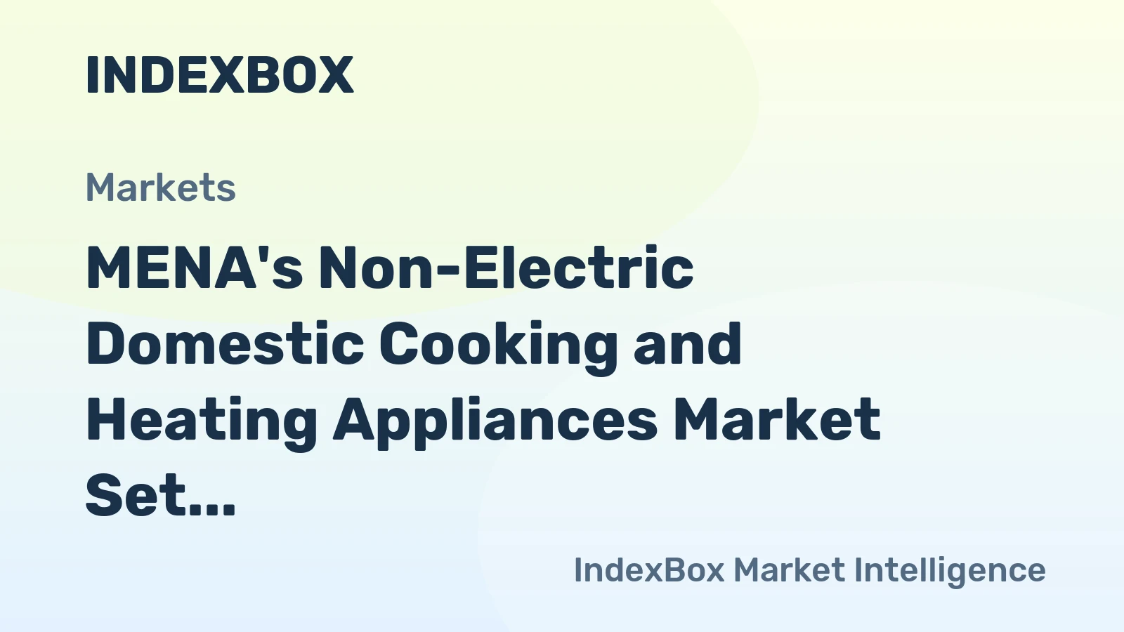 MENA's Non-Electric Domestic Cooking and Heating Appliances Market Set to Reach 22M units and $2.4B by 2035