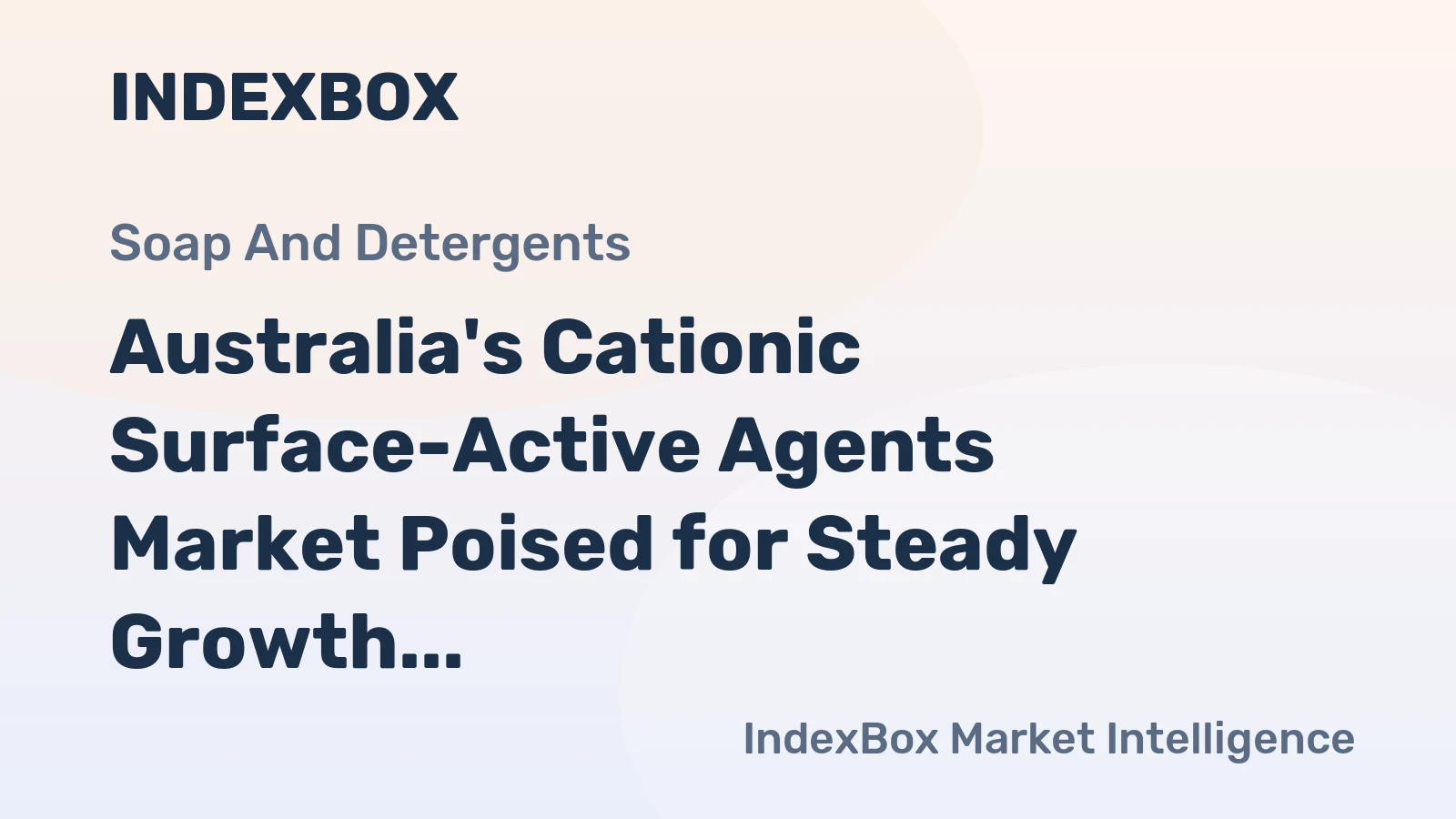 Australia's Cationic Surface-Active Agents Market Poised for Steady Growth with +3.6% CAGR