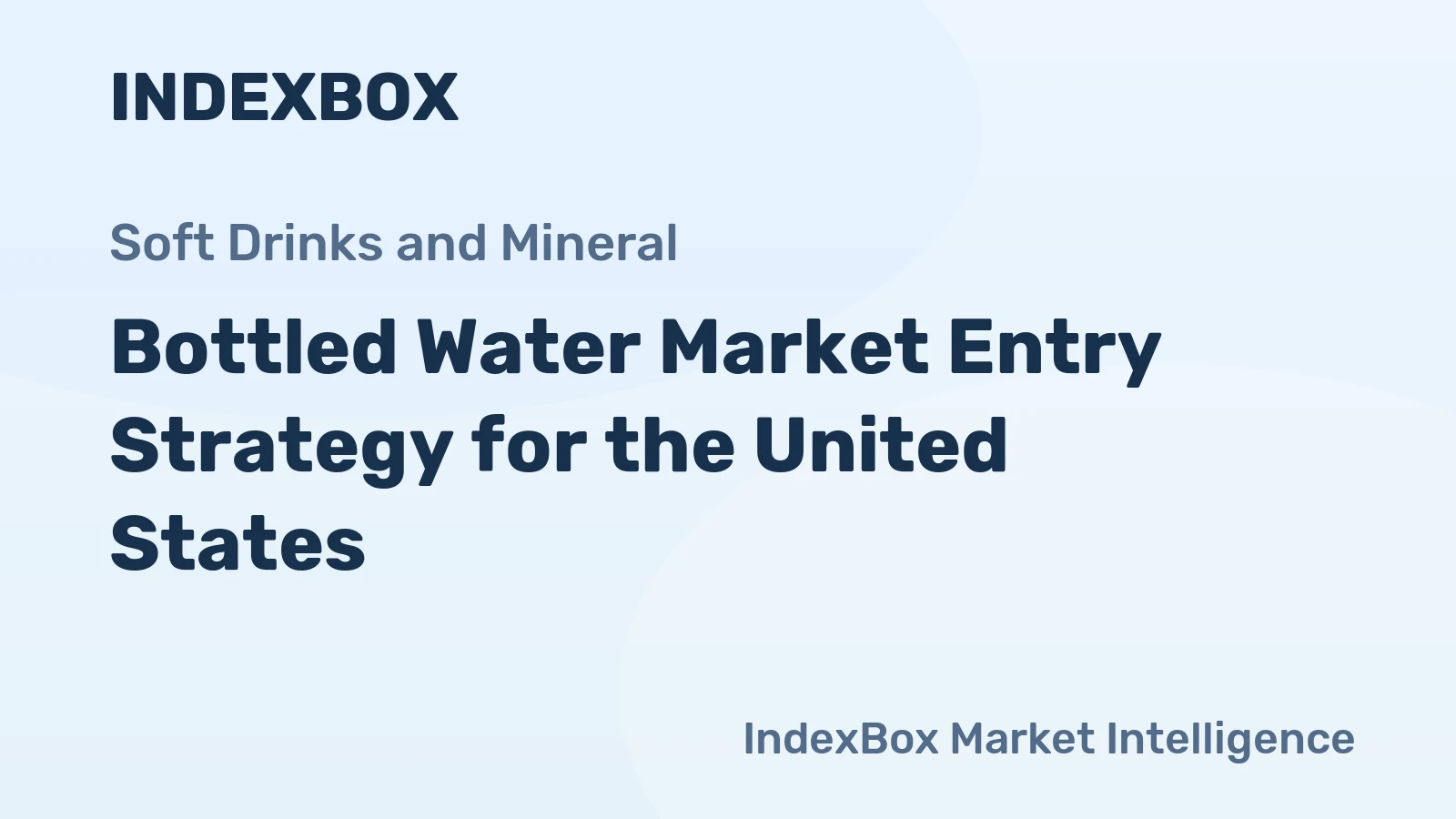Bottled Water Market Entry Strategy for the United States