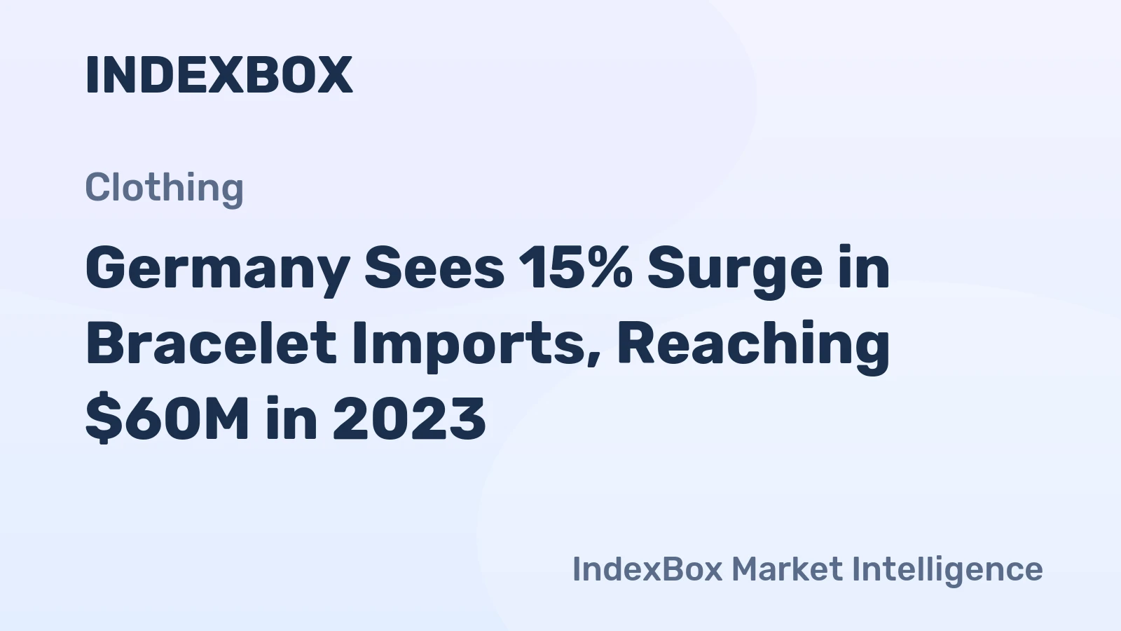 Germany Sees 15% Surge in Bracelet Imports, Reaching $60M in 2023