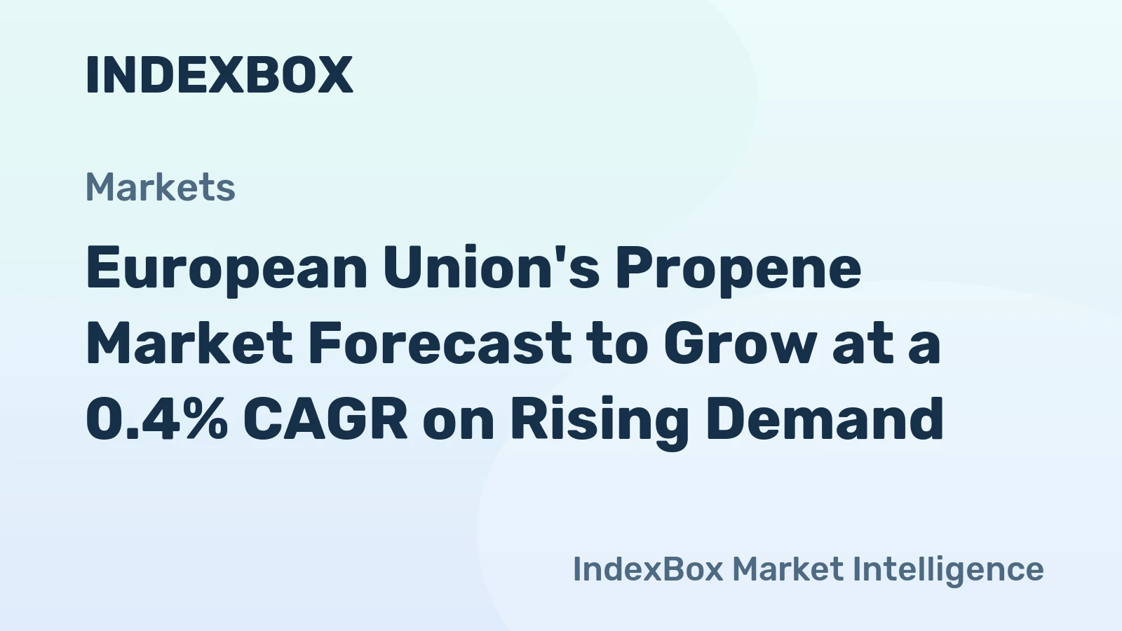 European Union's Propene Market Forecast to Grow at a 0.4% CAGR on Rising Demand