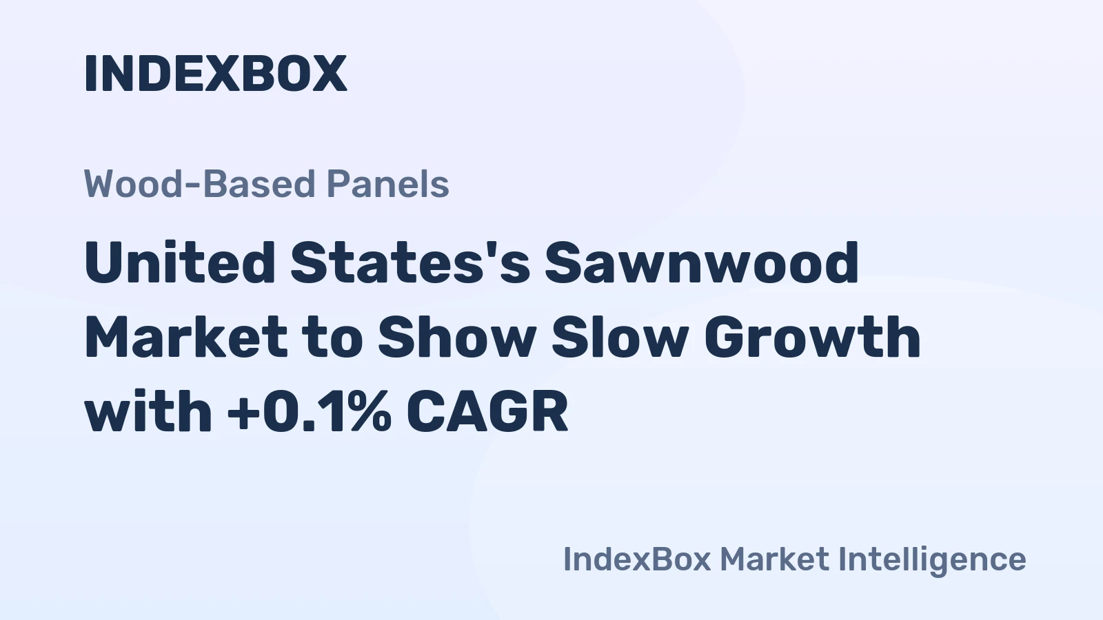 United States's Sawnwood Market to Show Slow Growth with +0.1% CAGR