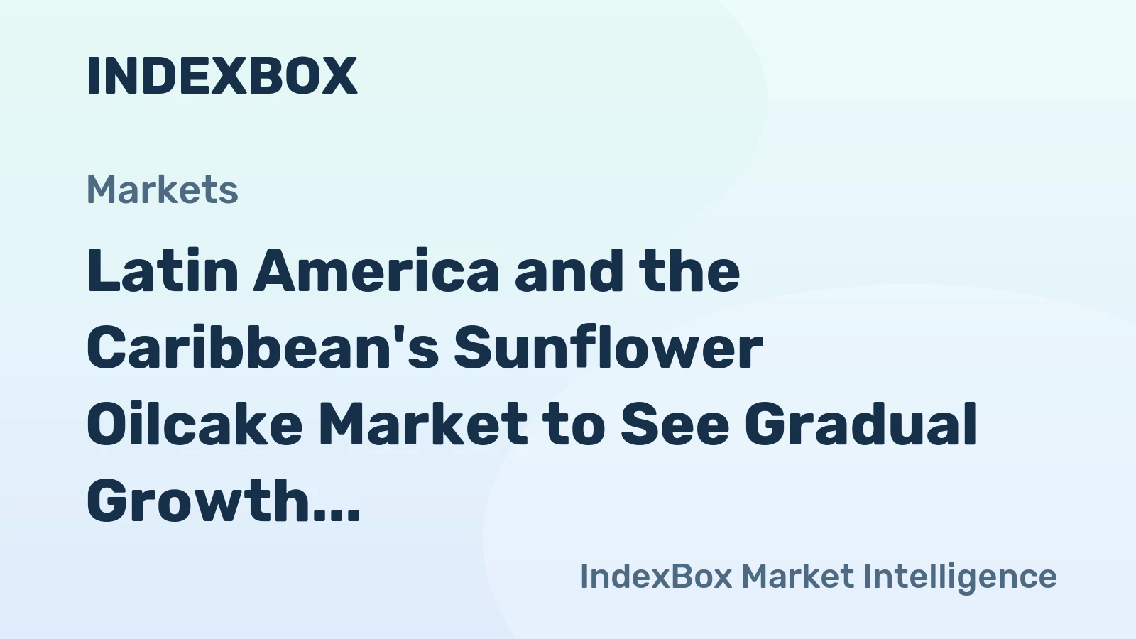 Latin America and the Caribbean's Sunflower Oilcake Market to See Gradual Growth with a CAGR of +0.5%
