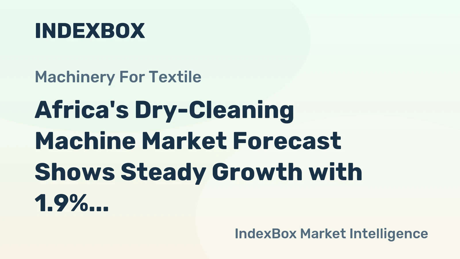 Africa's Dry-Cleaning Machine Market Forecast Shows Steady Growth with 1.9% CAGR in Value