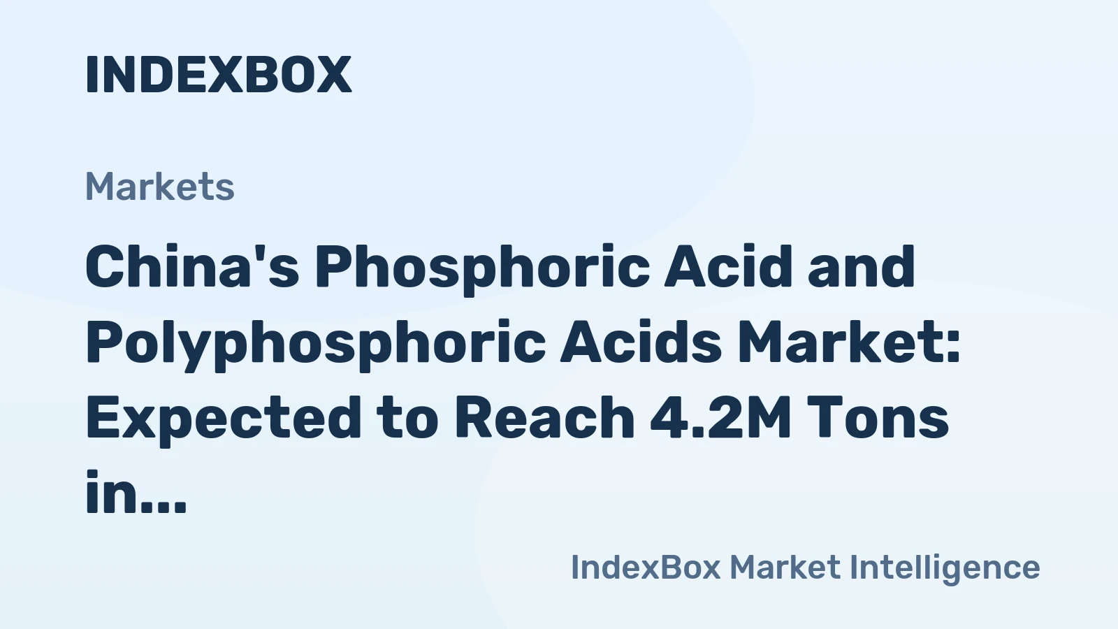 China's Phosphoric Acid and Polyphosphoric Acids Market: Expected to Reach 4.2M Tons in Volume and $3.7B in Value by 2035