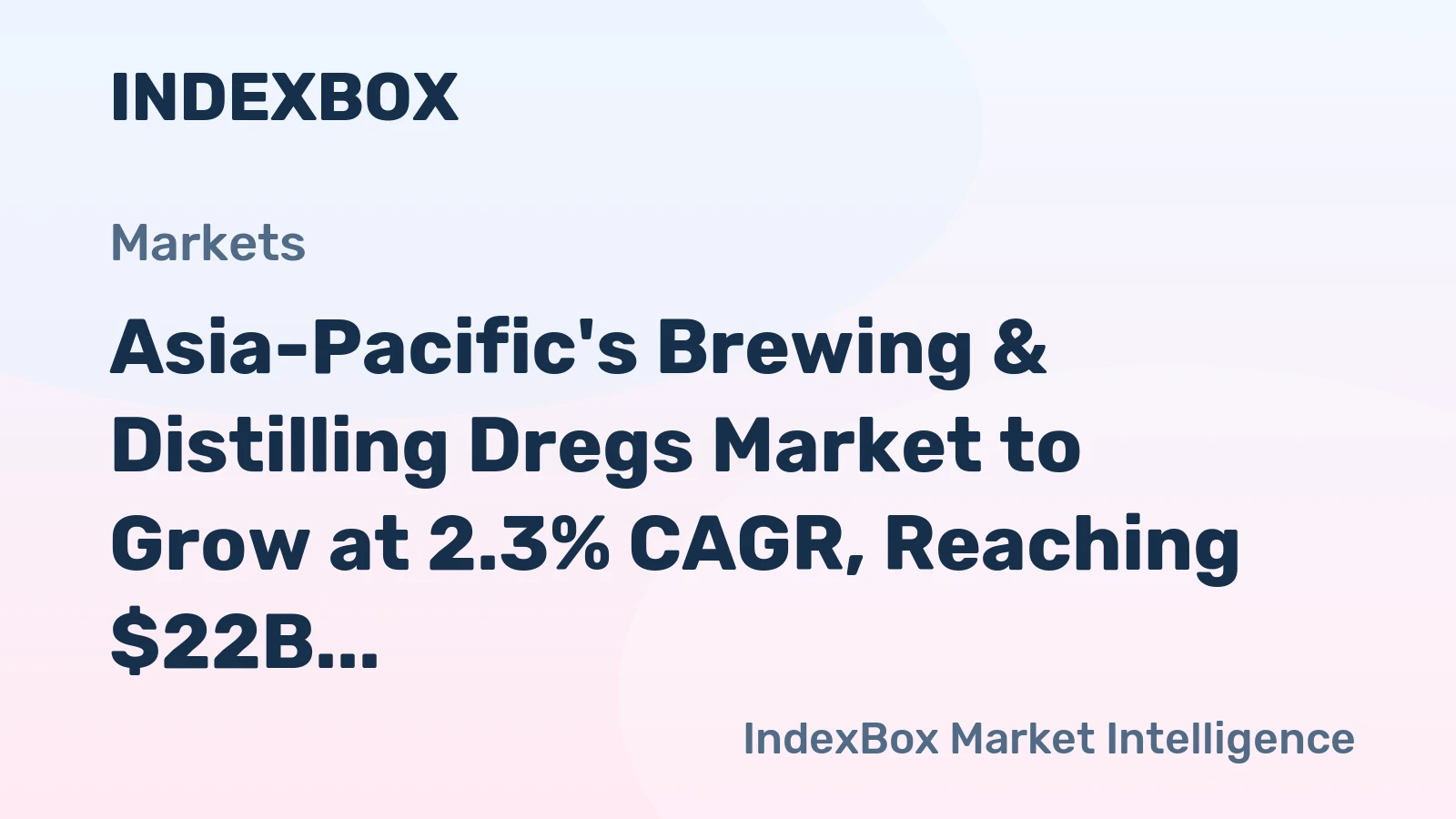 Asia-Pacific's Brewing & Distilling Dregs Market to Grow at 2.3% CAGR, Reaching $22B by 2035