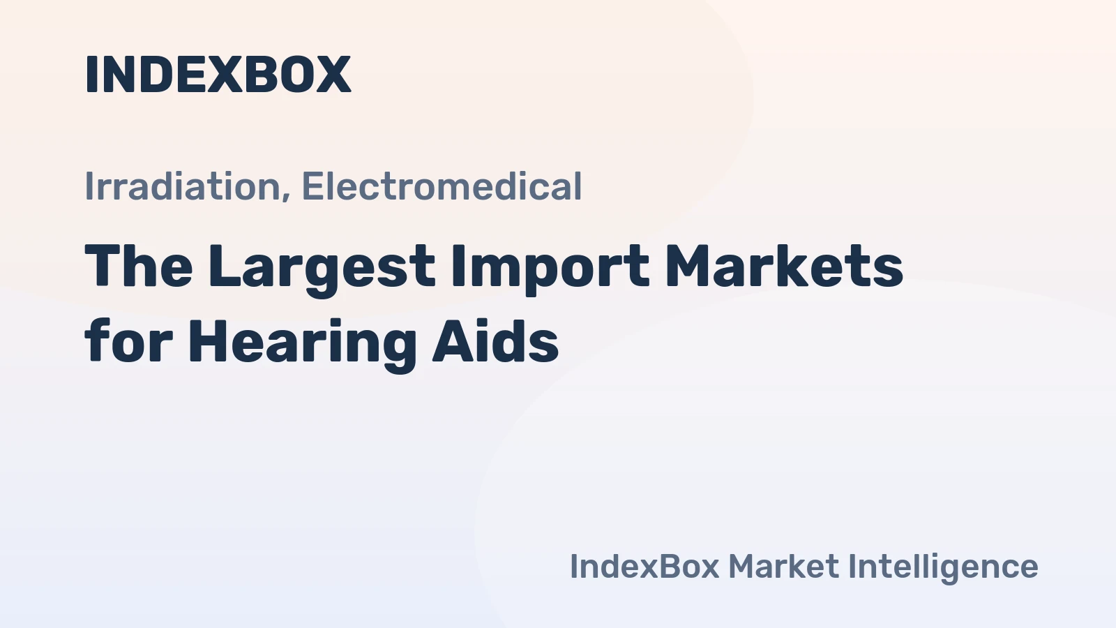 The Largest Import Markets for Hearing Aids