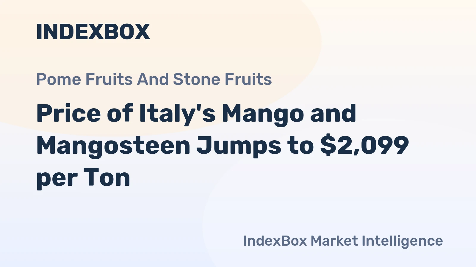 Price of Italy's Mango and Mangosteen Jumps to $2,099 per Ton