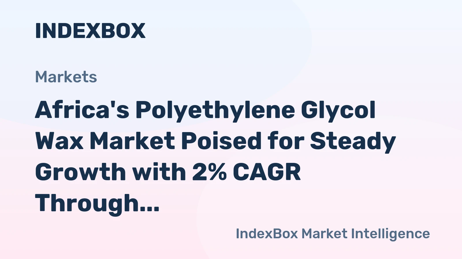 Africa's Polyethylene Glycol Wax Market Poised for Steady Growth with 2% CAGR Through 2035