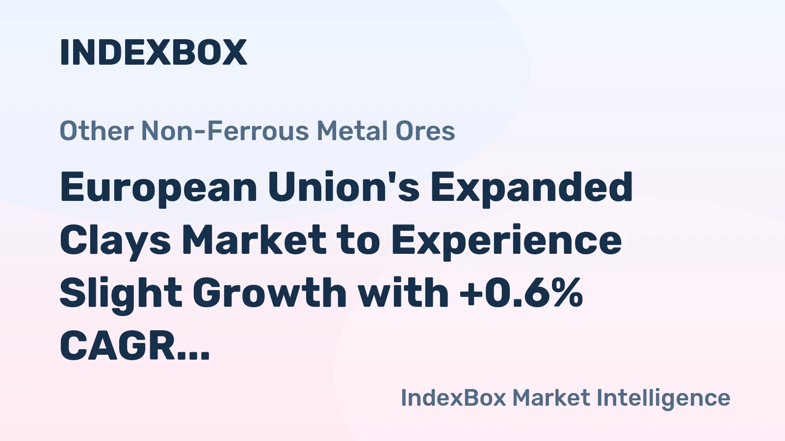 European Union's Expanded Clays Market to Experience Slight Growth with +0.6% CAGR