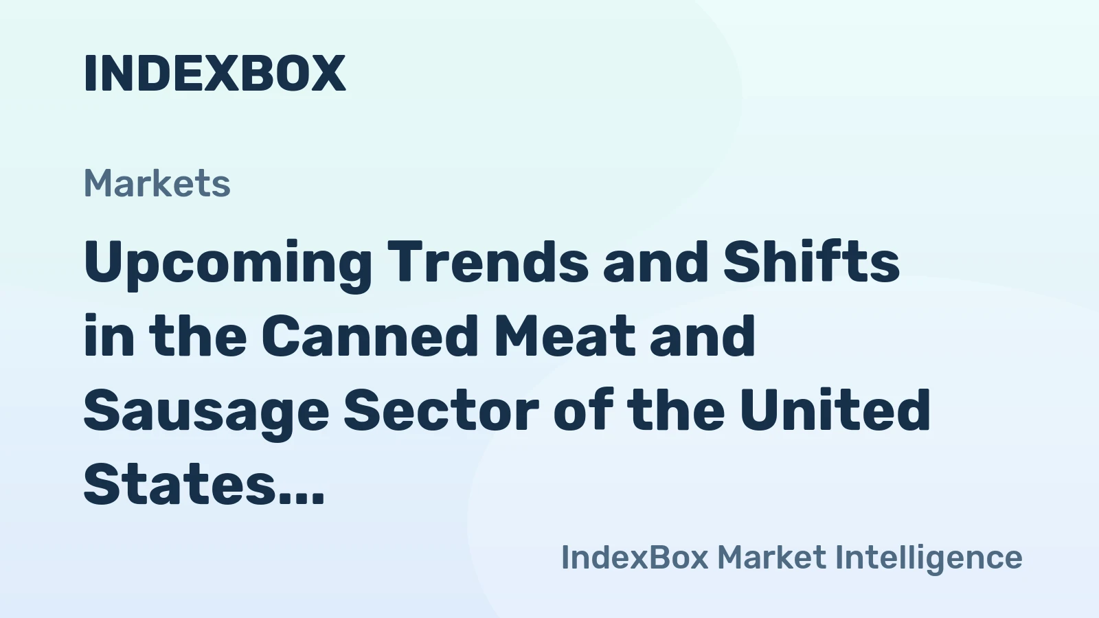 Upcoming Trends and Shifts in the Canned Meat and Sausage Sector of the United States
