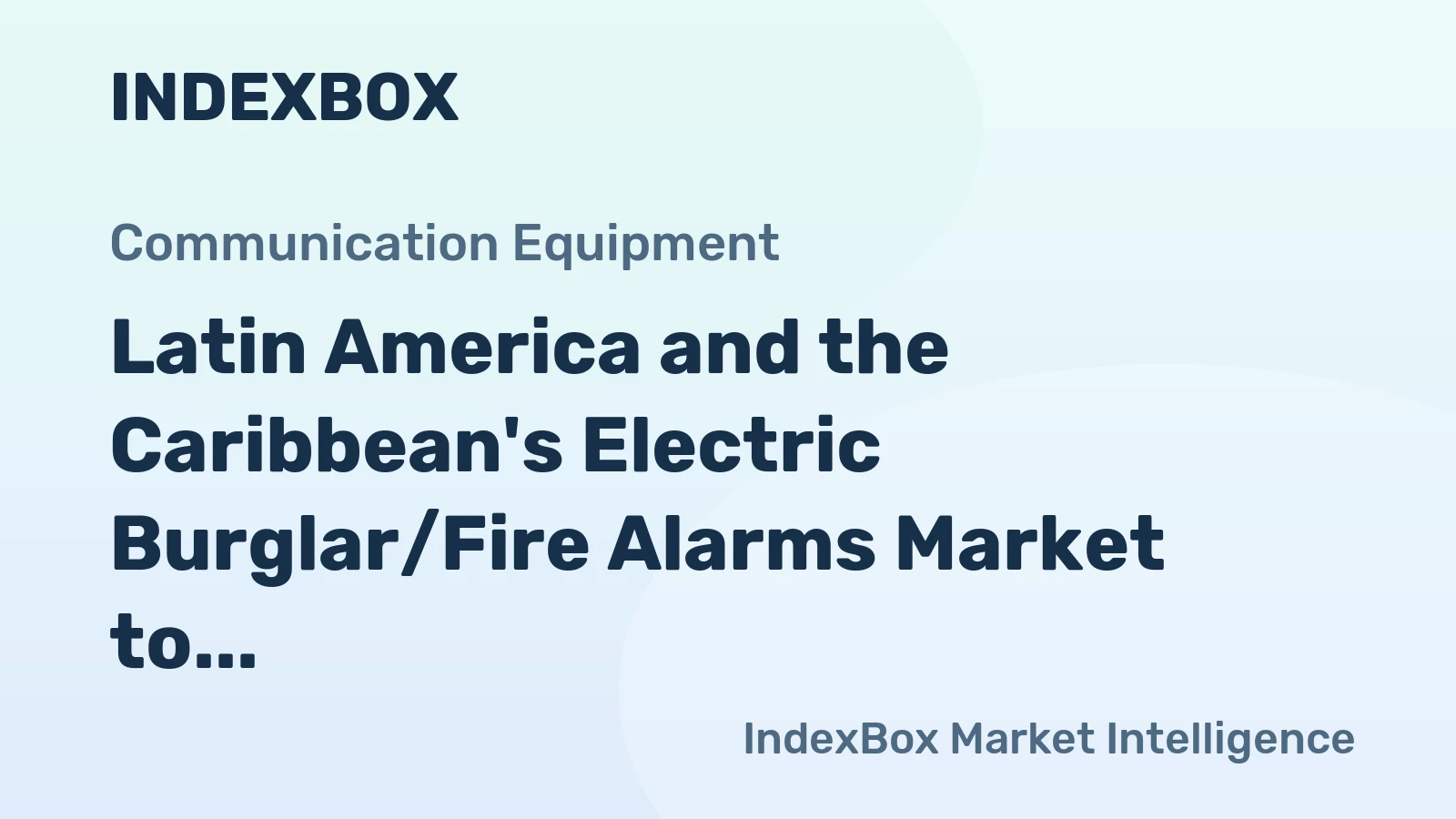 Latin America and the Caribbean's Electric Burglar/Fire Alarms Market to See 0.3% CAGR Growth Through 2035