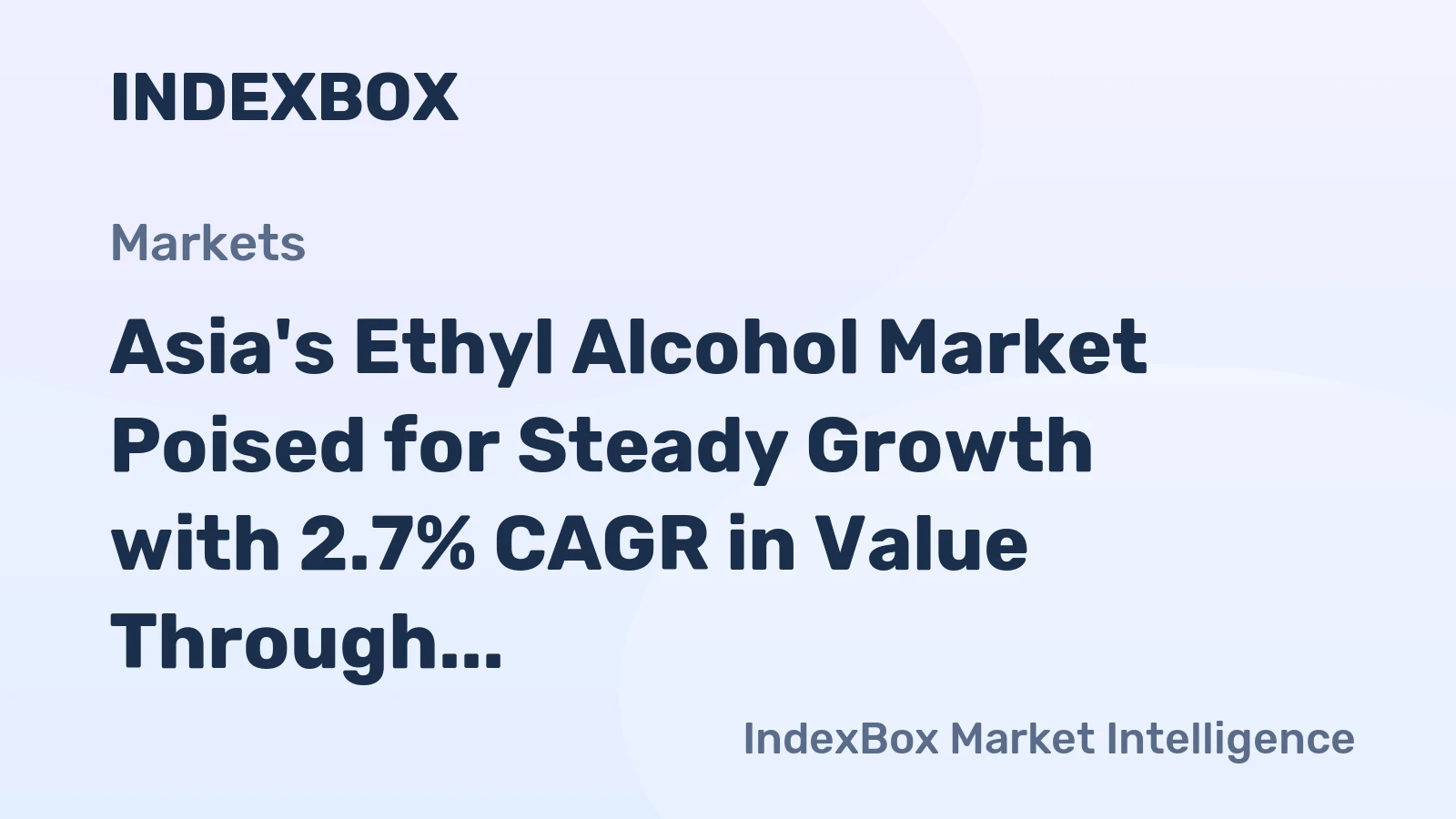 Asia's Ethyl Alcohol Market Poised for Steady Growth with 2.7% CAGR in Value Through 2035