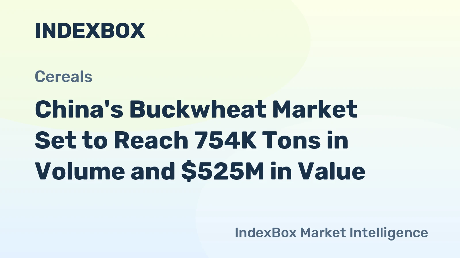 China's Buckwheat Market Set to Reach 754K Tons in Volume and $525M in Value