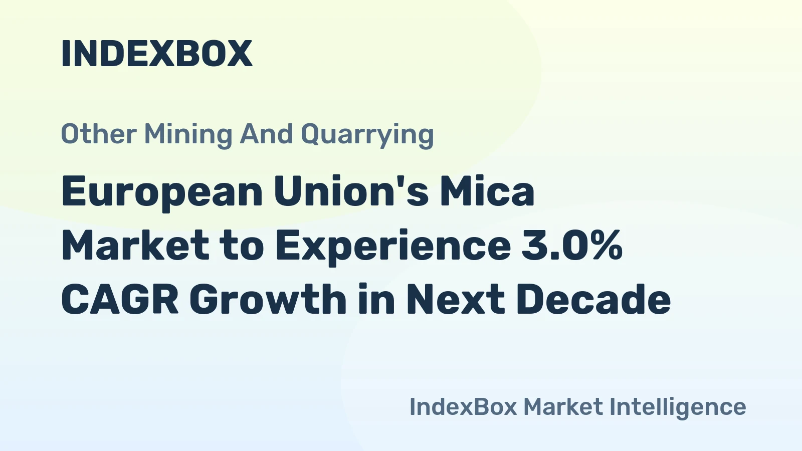 European Union's Mica Market to Experience 3.0% CAGR Growth in Next Decade