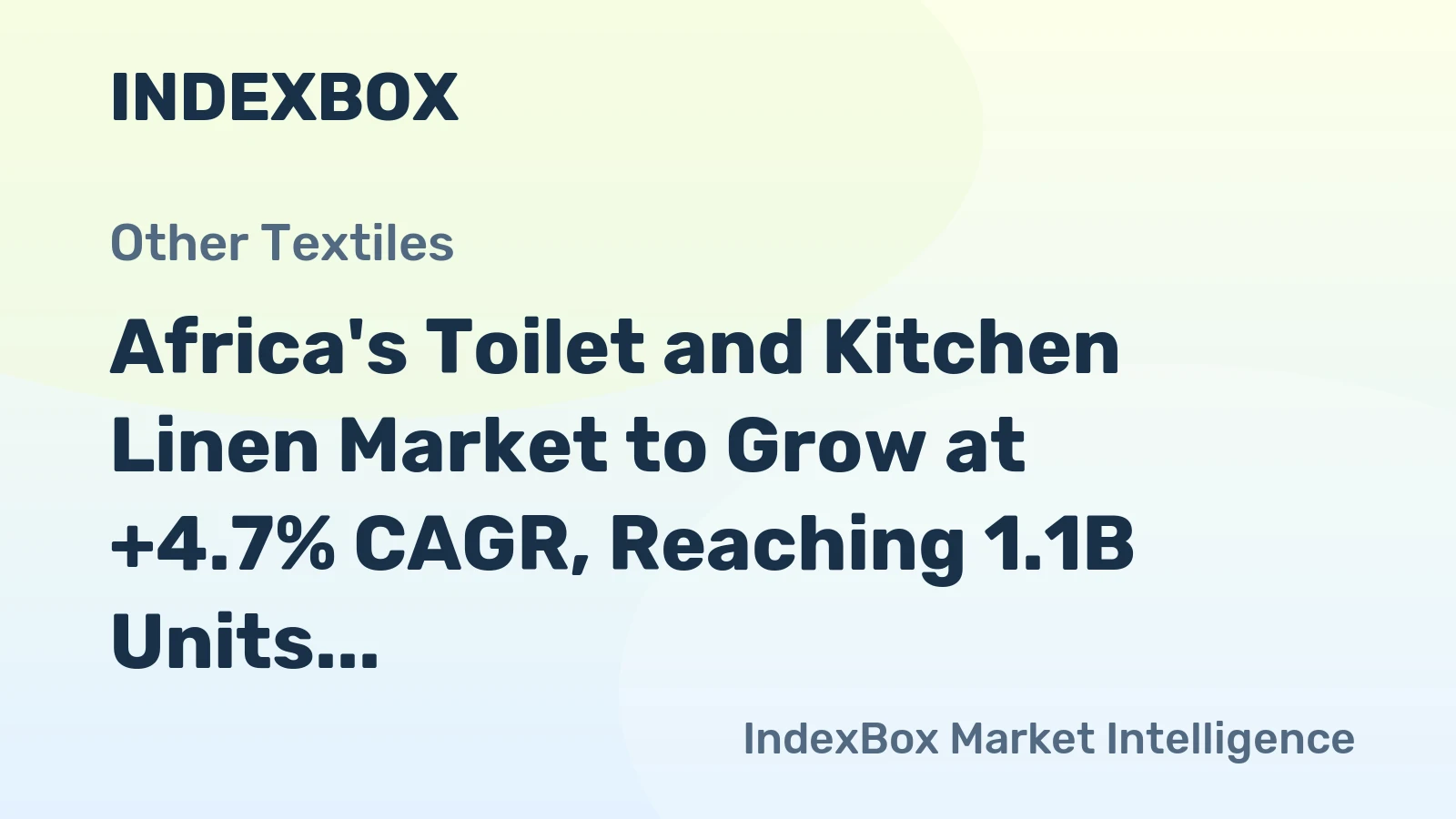 Africa's Toilet and Kitchen Linen Market to Grow at +4.7% CAGR, Reaching 1.1B Units by 2035