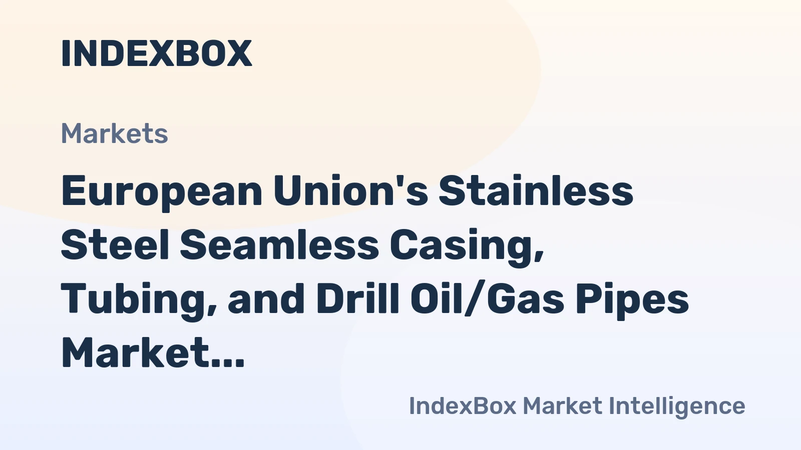 European Union's Stainless Steel Seamless Casing, Tubing, and Drill Oil/Gas Pipes Market to Reach 88K Tons and $794M by 2035