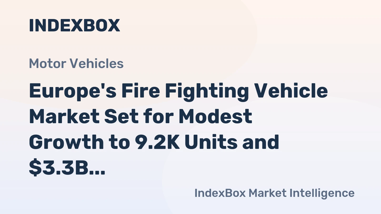 Europe's Fire Fighting Vehicle Market Set for Modest Growth to 9.2K Units and $3.3B by 2035