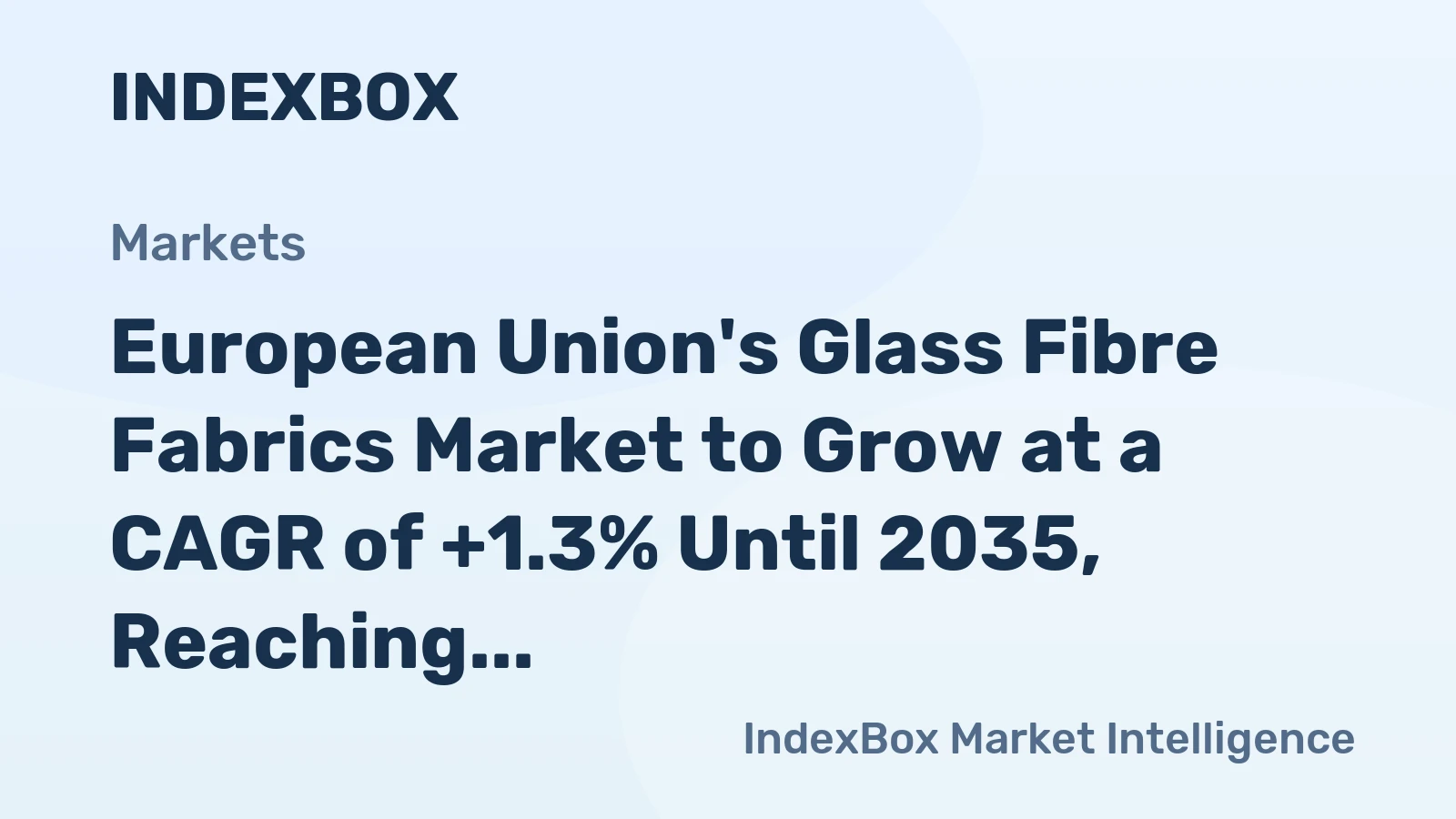 European Union's Glass Fibre Fabrics Market to Grow at a CAGR of +1.3% Until 2035, Reaching 412K Tons