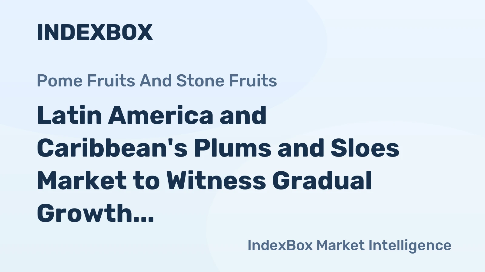 Latin America and Caribbean's Plums and Sloes Market to Witness Gradual Growth with a CAGR of +0.1% from 2024 to 2035