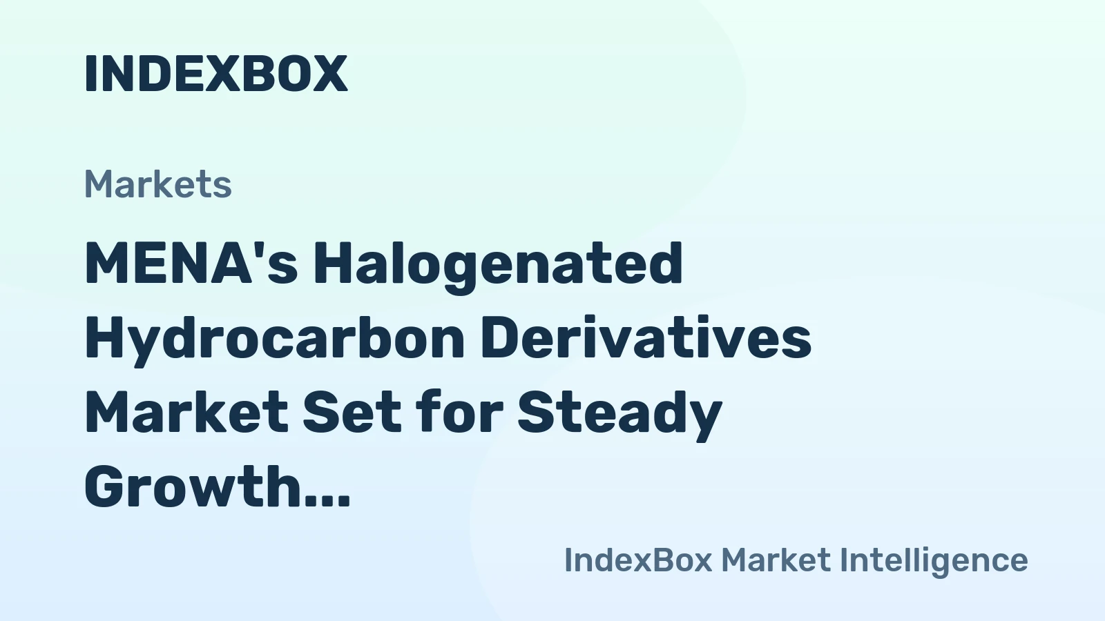 MENA's Halogenated Hydrocarbon Derivatives Market Set for Steady Growth with a 2.2% CAGR
