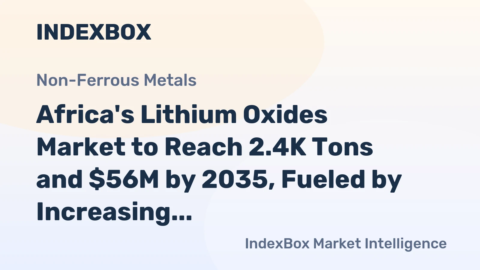 Africa's Lithium Oxides Market to Reach 2.4K Tons and $56M by 2035, Fueled by Increasing Demand