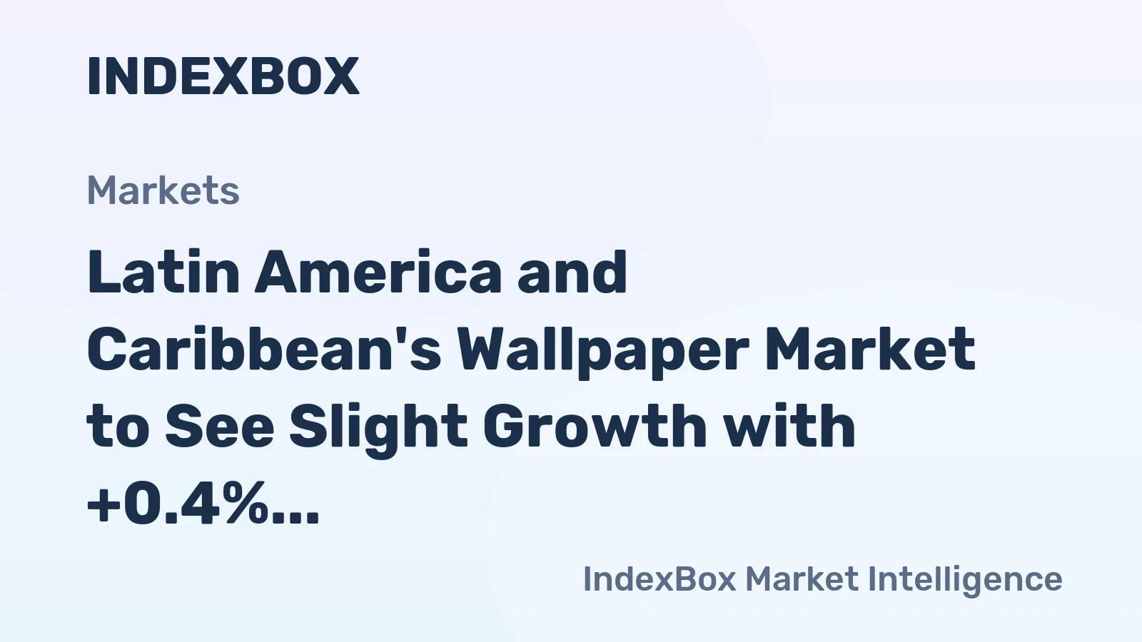 Latin America and Caribbean's Wallpaper Market to See Slight Growth with +0.4% CAGR from 2024-2035