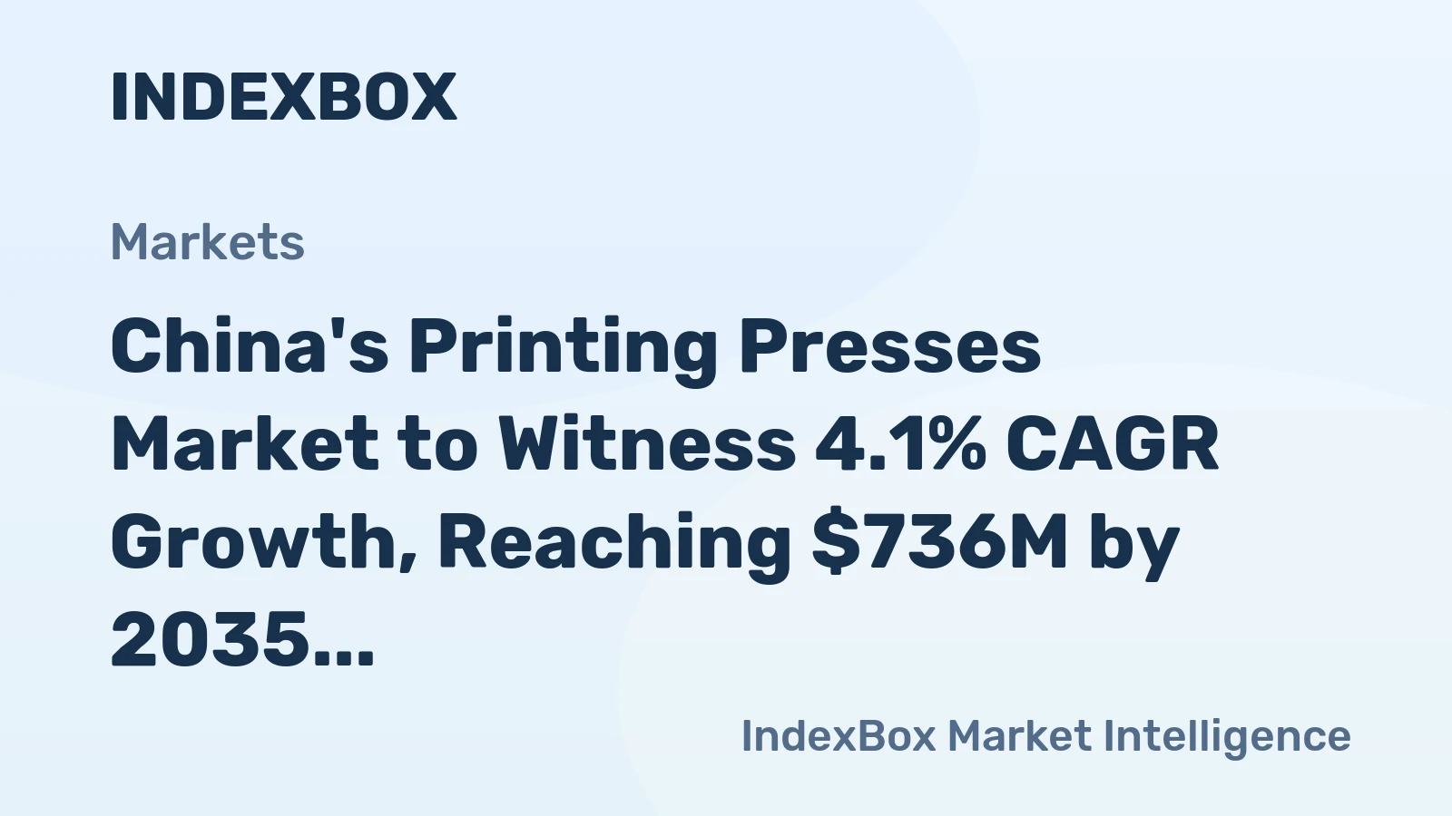 China's Printing Presses Market to Witness 4.1% CAGR Growth, Reaching $736M by 2035
